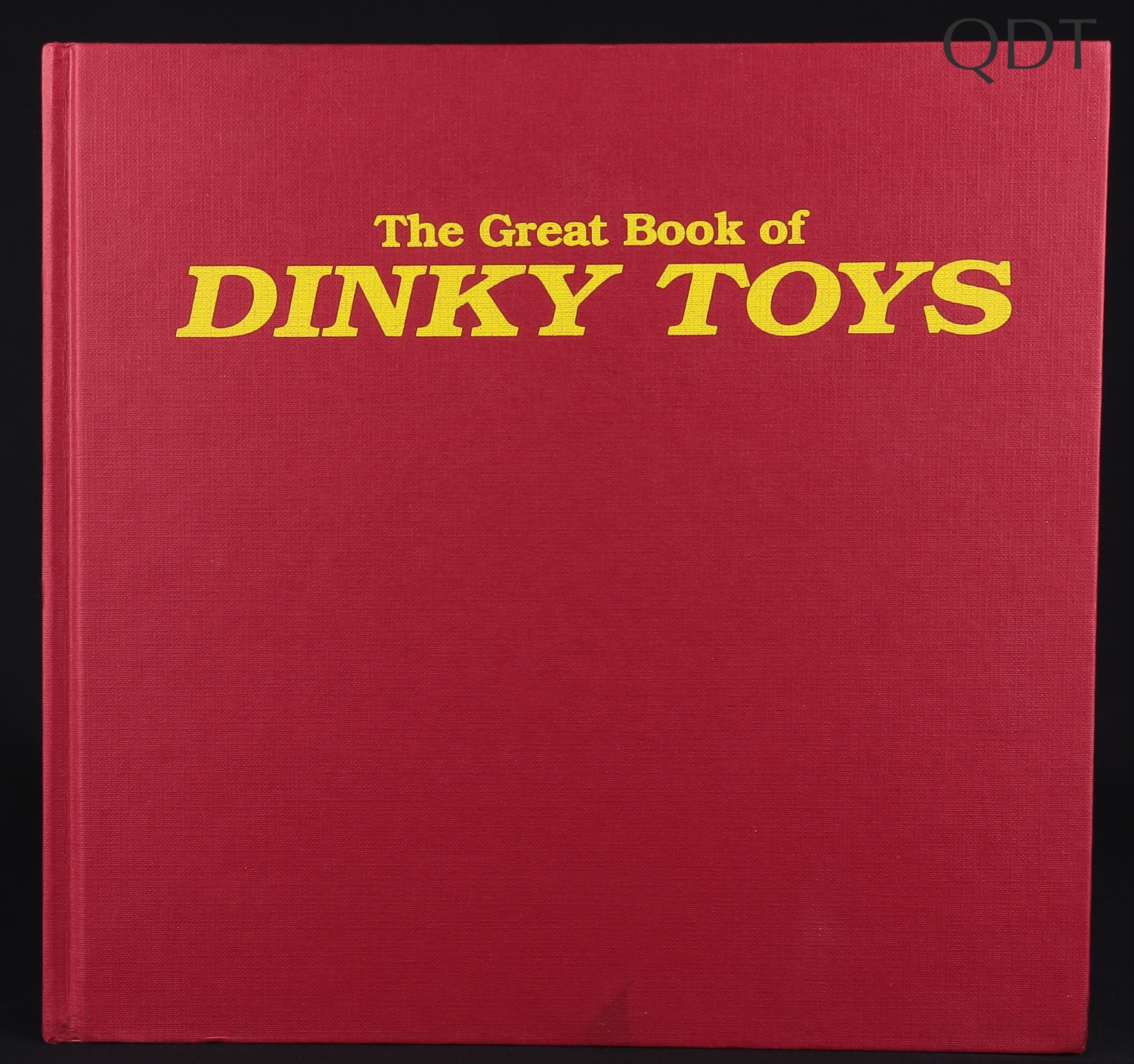 'The Great Book of Dinky Toys' by Mike & Sue Richardson - QDT